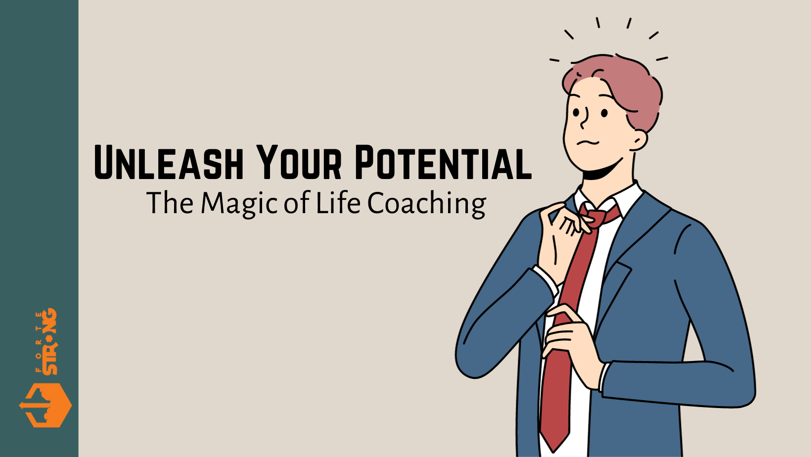 Unleash Your Potential: The Magic of Life Coaching | Forte Strong